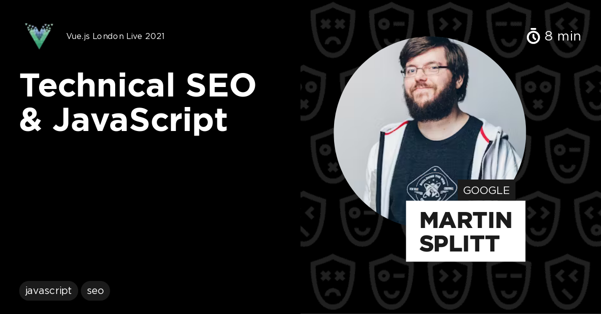 Technical SEO & JavaScript by Martin Splitt