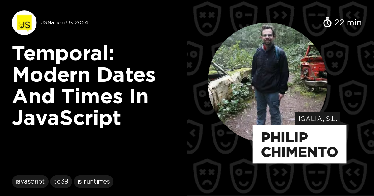 Temporal Modern Dates And Times In Javascript By Philip Chimento