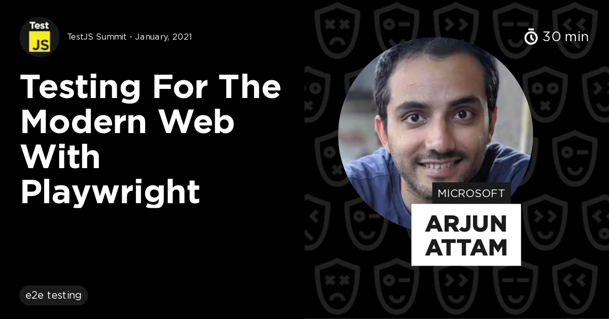 Testing for the Modern Web with Playwright by Arjun Attam