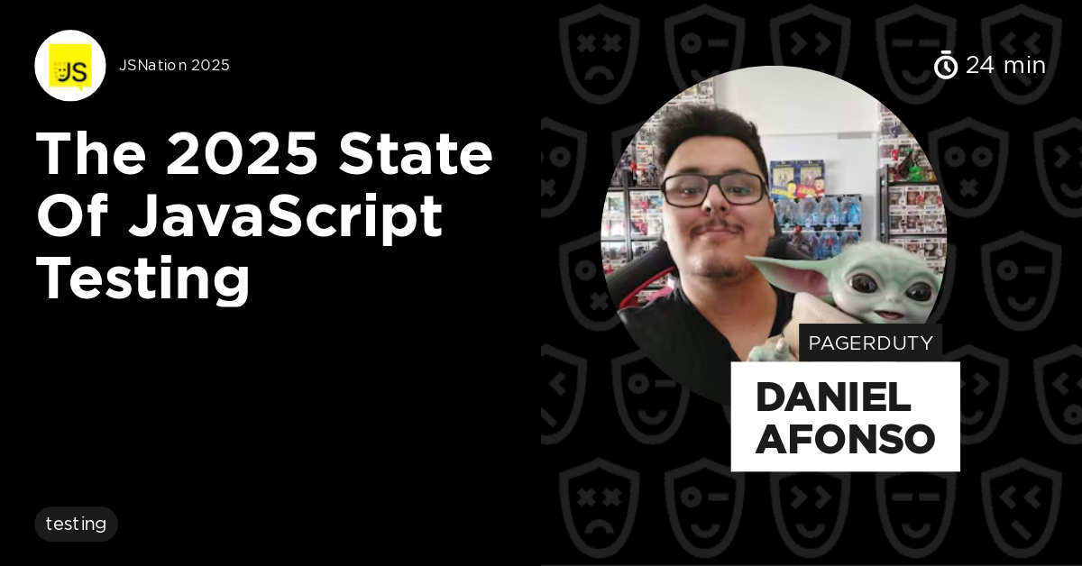 The 2025 State of JavaScript Testing by Daniel Afonso