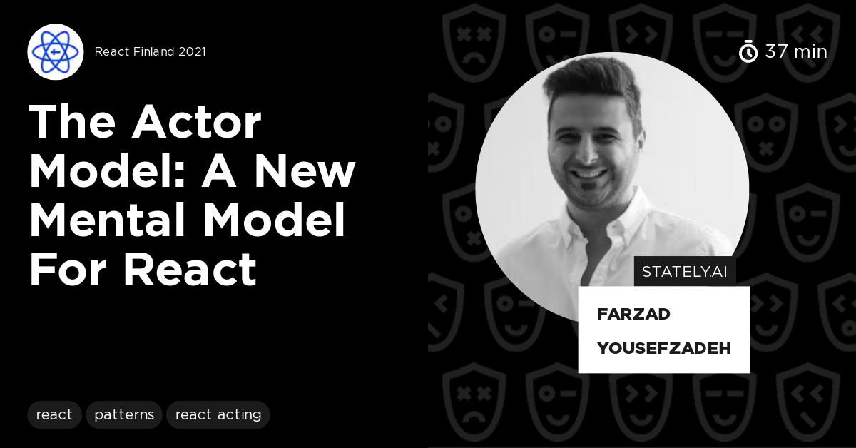 The Actor Model: a new mental model for React by Farzad YousefZadeh ... The Actor Model: a new mental model for React by Farzad YousefZadeh ...