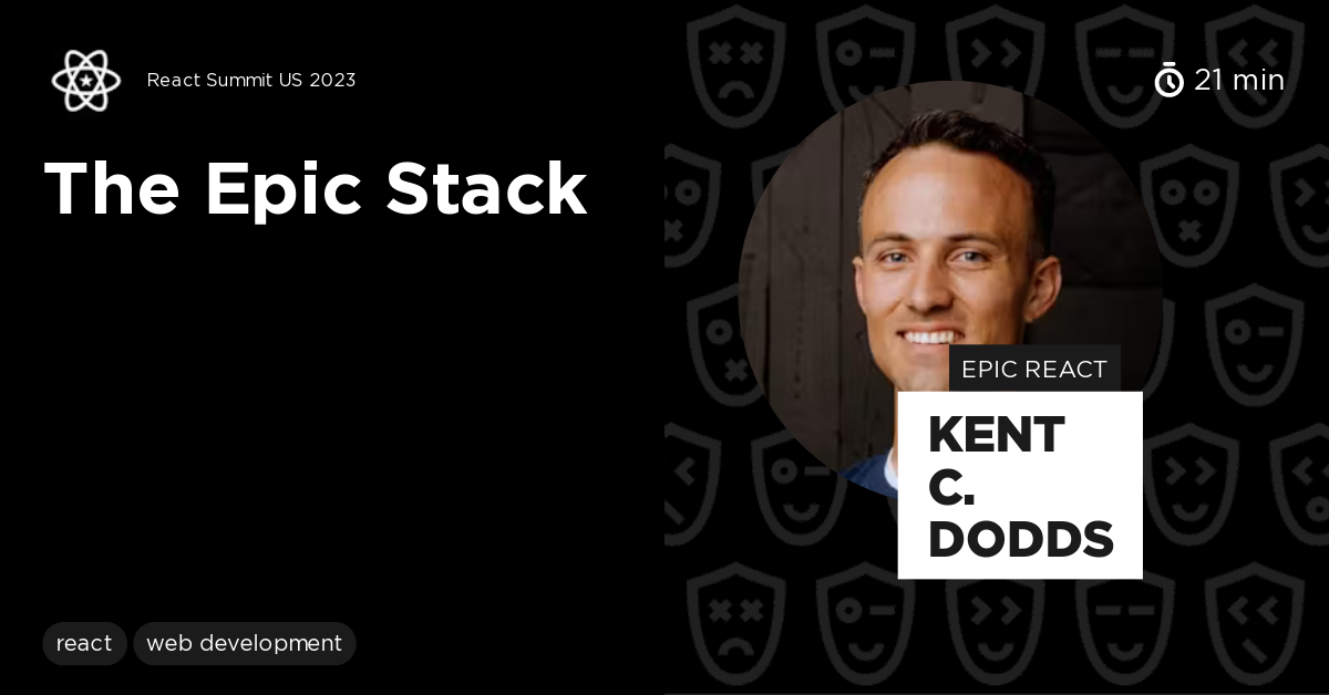 The Epic Stack by Kent C. Dodds - Video recording - GitNation