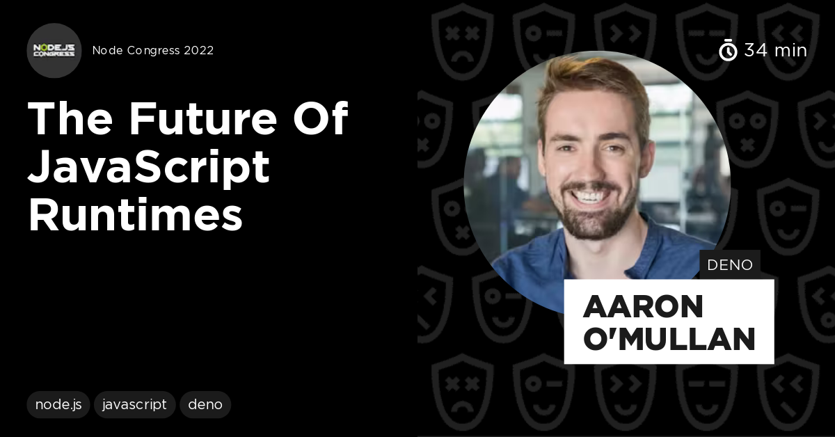 The Future of JavaScript Runtimes by Aaron O'Mullan