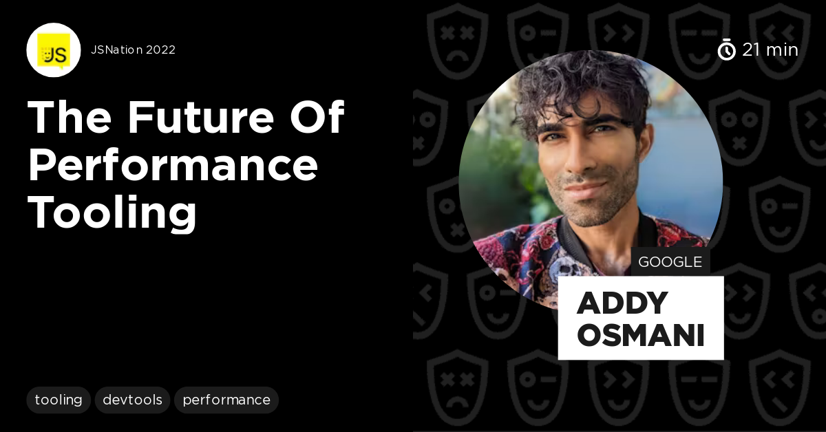 The Future of Performance Tooling by Addy Osmani