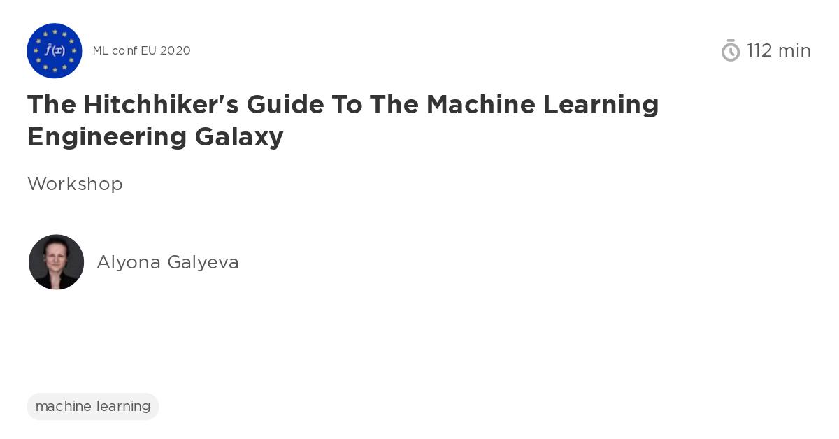 The Hitchhiker's Guide to the Machine Learning Engineering Galaxy - Video recording