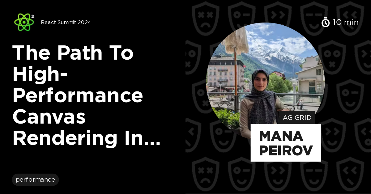 The Path to High-Performance Canvas Rendering in React by Mana Peirov
