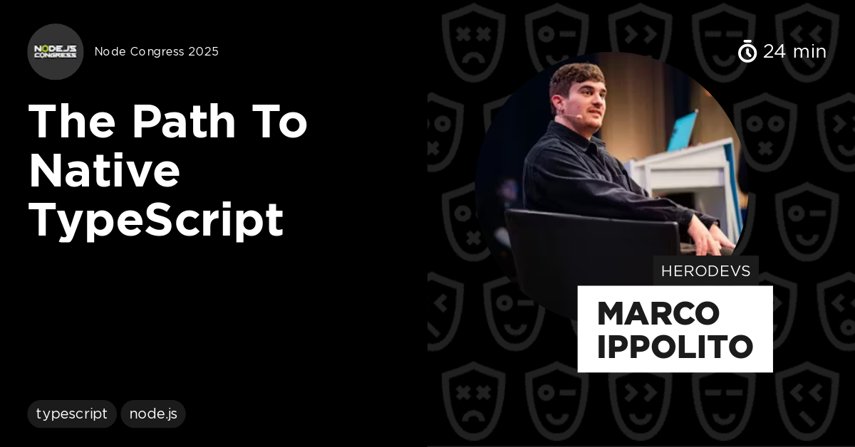 The Path to Native TypeScript by Marco Ippolito