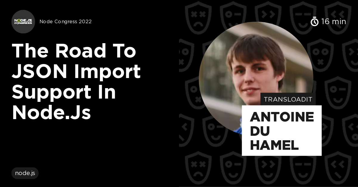The Road to JSON Import Support in Node.js by Antoine du Hamel
