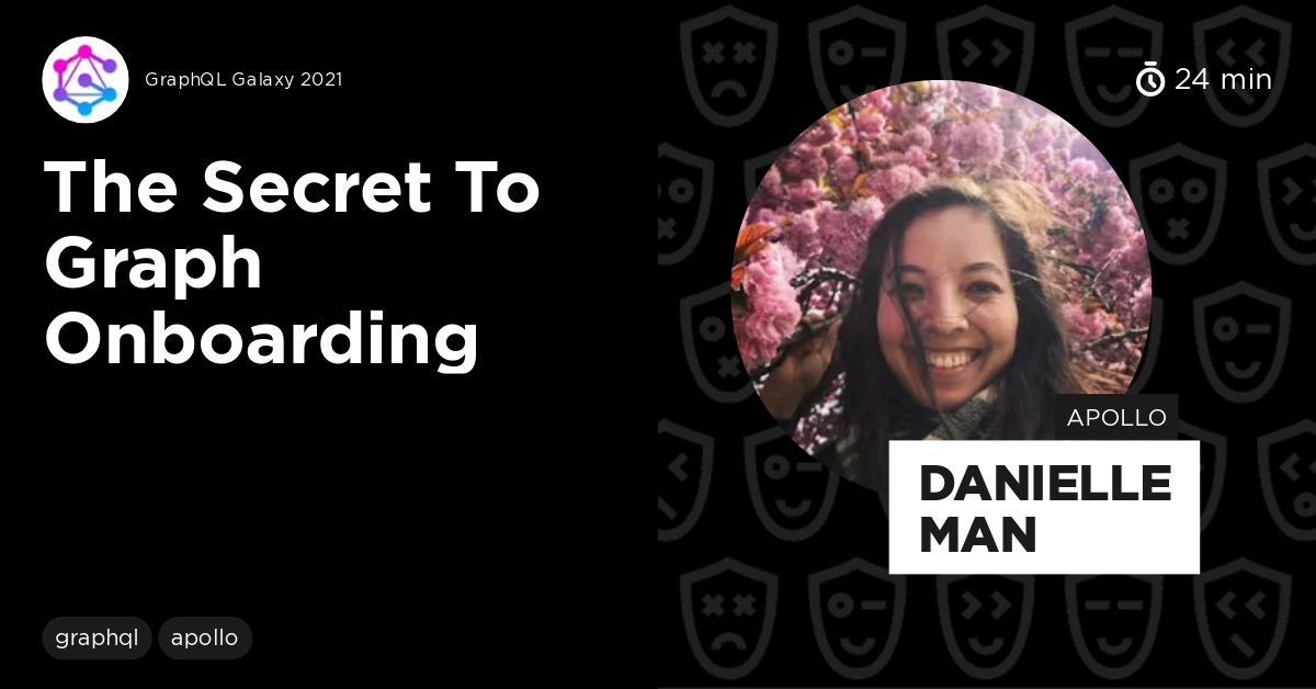 The Secret to Graph Onboarding by Danielle Man - Video recording ...