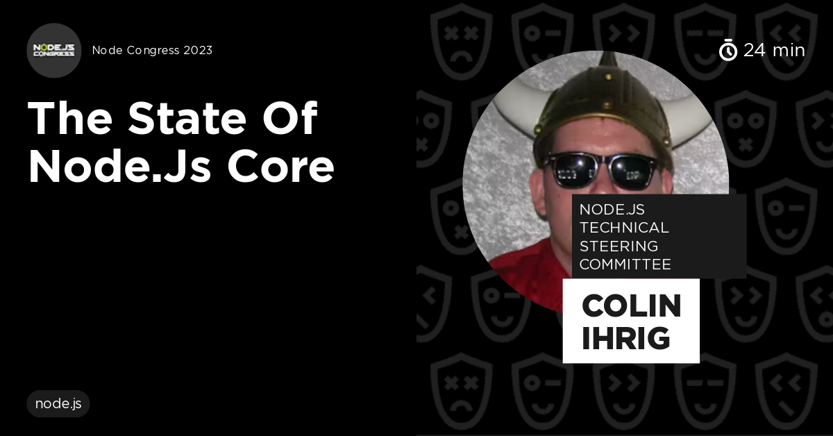 The State of Node.js Core by Colin Ihrig