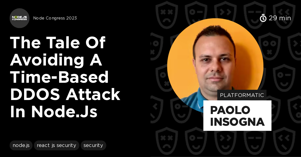 The tale of avoiding a time-based DDOS attack in Node.js by Paolo Insogna
