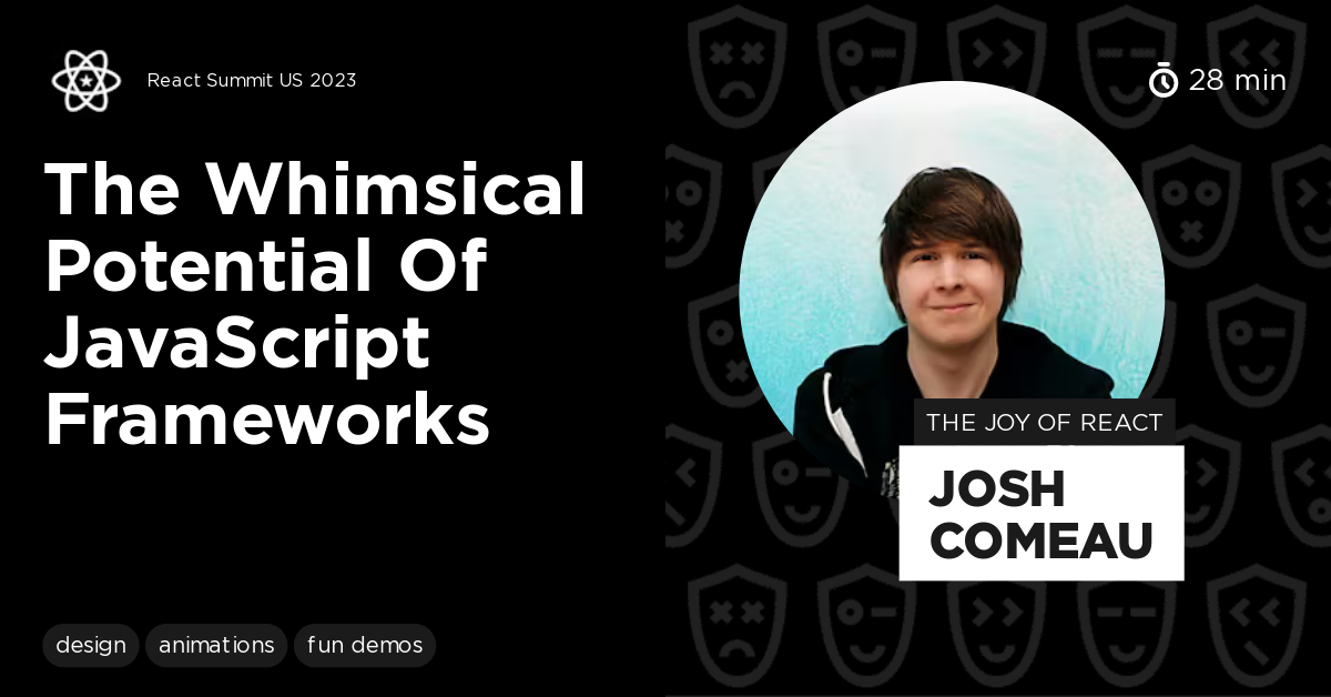 The Whimsical Potential of JavaScript Frameworks by Josh Comeau