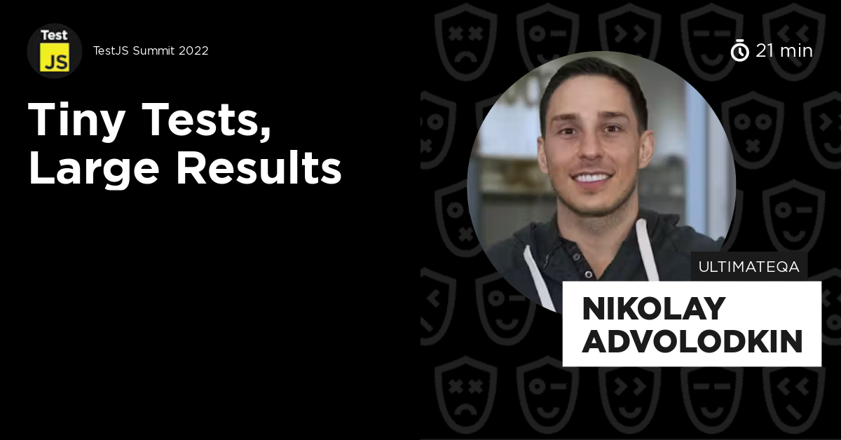 Tiny Tests, Large Results by Nikolay Advolodkin
