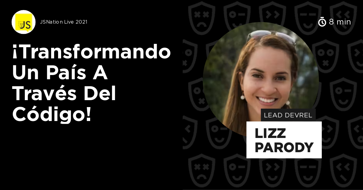 ¡Transformando un país a través del código! by Lizz Parody