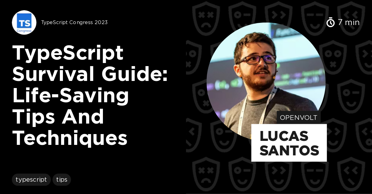 TypeScript Survival Guide: Life-Saving Tips and Techniques by Lucas Santos