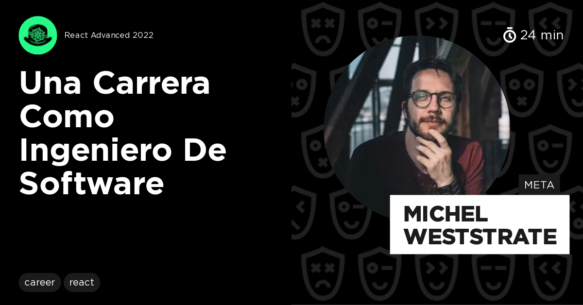 Una Carrera Como Ingeniero de Software by Michel Weststrate - Video recording