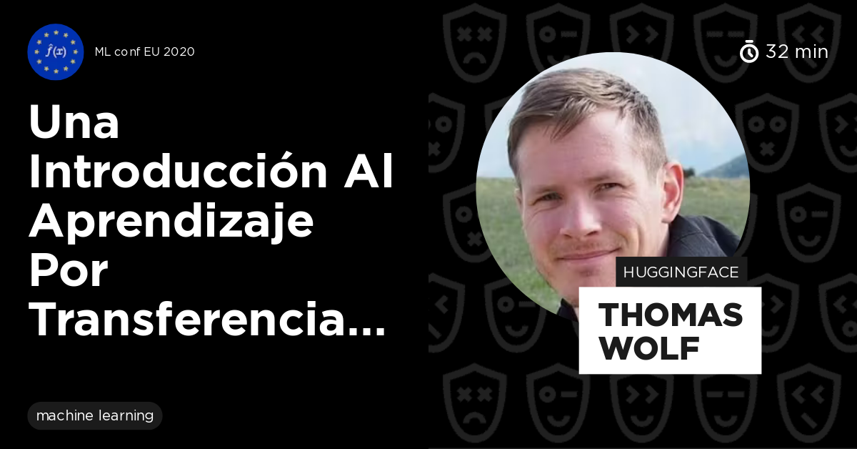 Una introducción al aprendizaje por transferencia en NLP y HuggingFace by Thomas Wolf