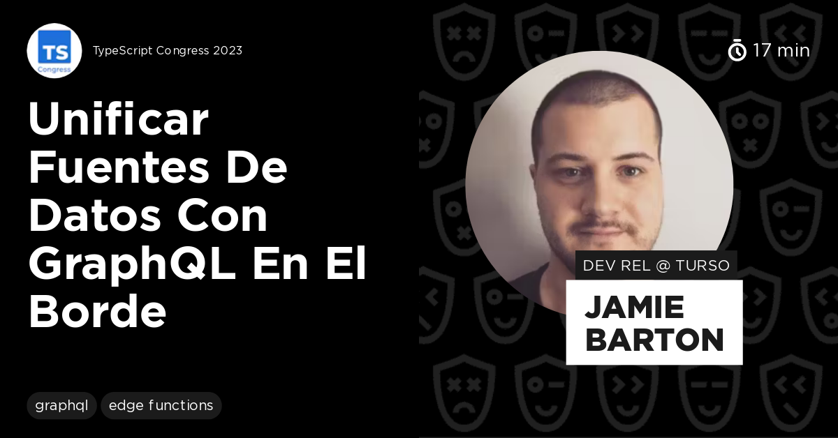Unificar Fuentes De Datos Con Graphql En El Borde By Jamie Barton Video Recording