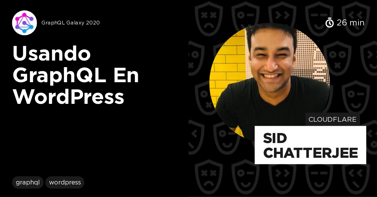 Usando GraphQL en WordPress by Sid Chatterjee - Video recording