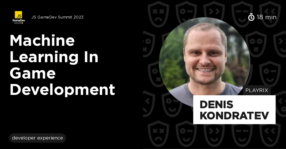 Machine Learning in Game Development by Denis Kondratev