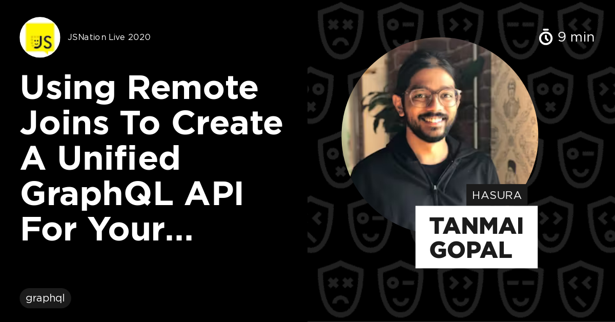 Using Remote Joins To Create A Unified Graphql Api For Your Company By Tanmai Gopal Video