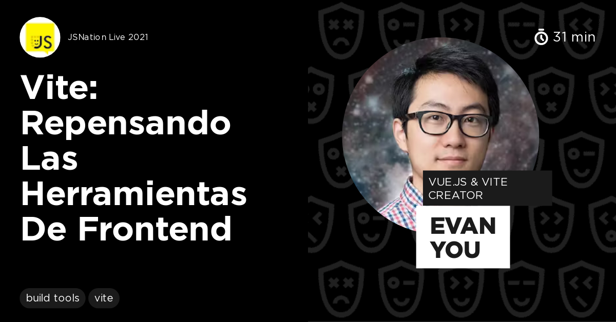 Vite: Repensando las Herramientas de Frontend by Evan You