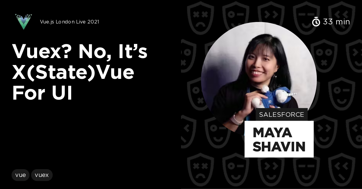 Vuex? No, it’s X(state)Vue for UI by Maya Shavin