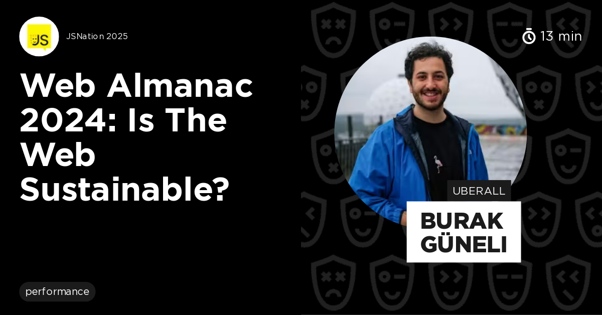 Web Almanac 2024: Is the Web Sustainable? by Burak Güneli