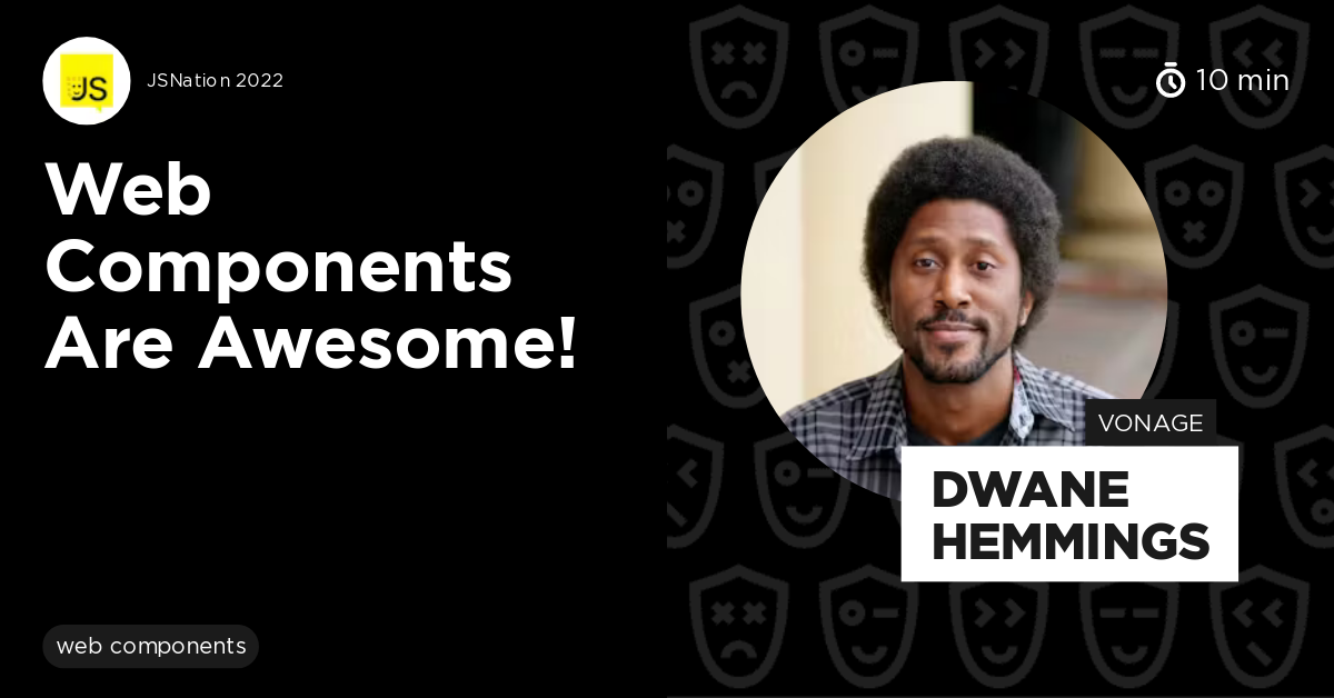 Web Components are awesome! by Dwane Hemmings