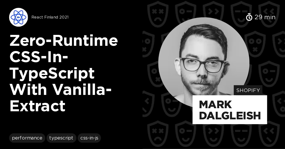 Zero-runtime CSS-in-TypeScript with vanilla-extract by Mark Dalgleish ... Zero-runtime CSS-in-TypeScript with vanilla-extract by Mark Dalgleish ...